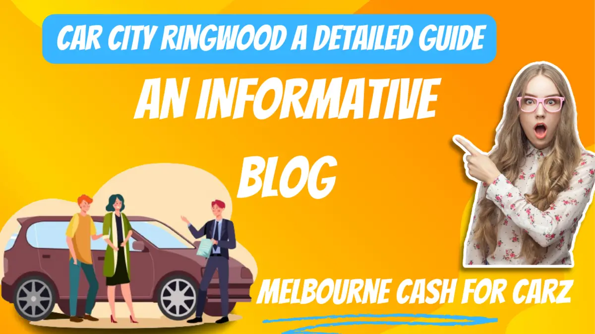Car City Ringwood A Detailed Guide | An Informative Blog